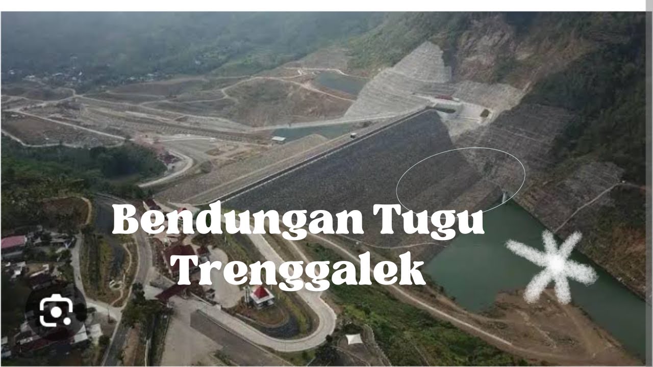 Bendungan Tugu Trenggalek ( 2004 Telah Resmikan Olah Presiden Joko ...
