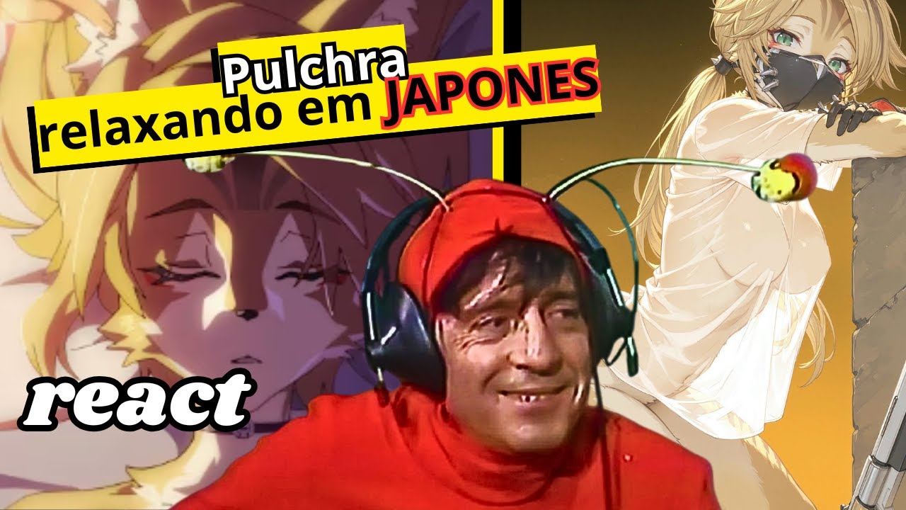 Relaxando com o vídeo da Pulchra! - Trailer Dublado??? React (+18 ...