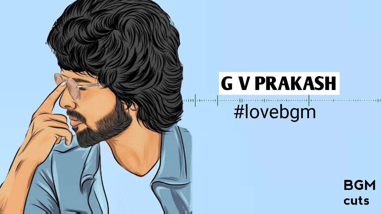 GV Prakash love bgm & must watch | BGM cuts - YouTube