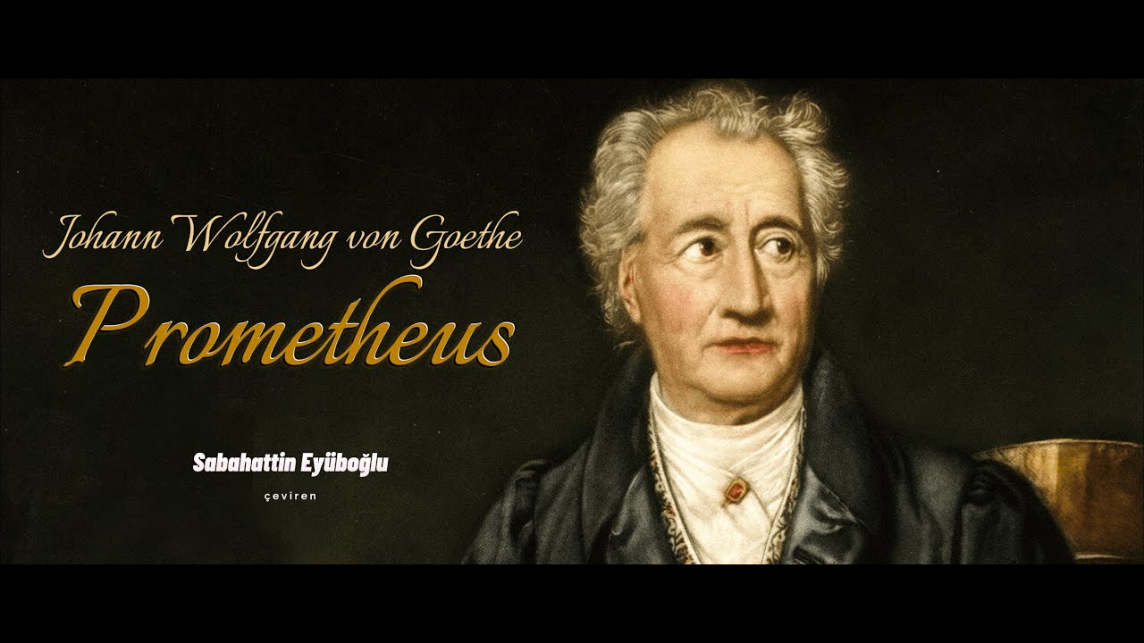 Prometheus - Johann Wolfgang von Goethe - YouTube