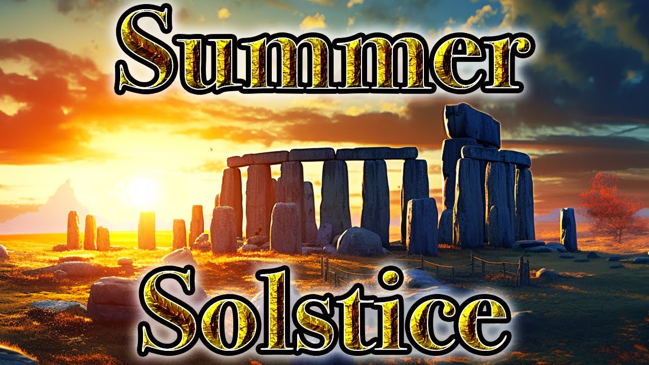 A Summer Solstice Celebration - Stonehenge, Midsummer, and Legends ...