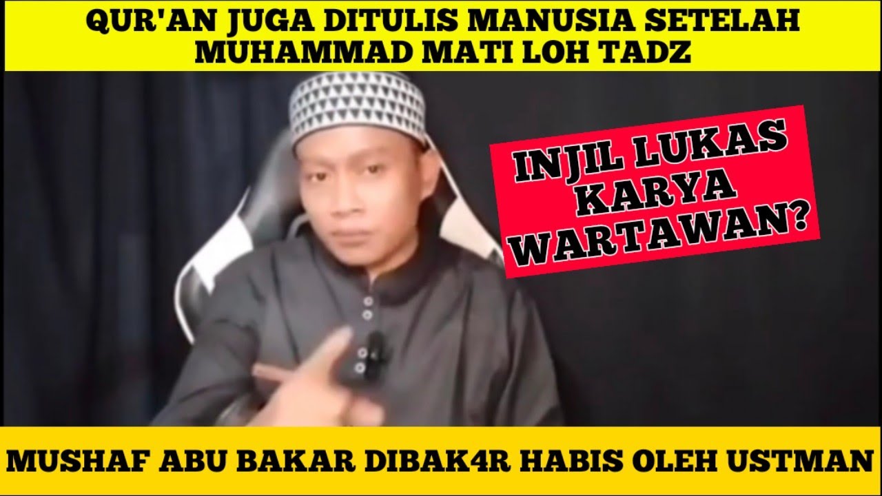 JANGAN NG4WUR TADZ... QUR'AN JUGA DITULIS MANUSIA SETELAH MUHAMMAD MATI ...