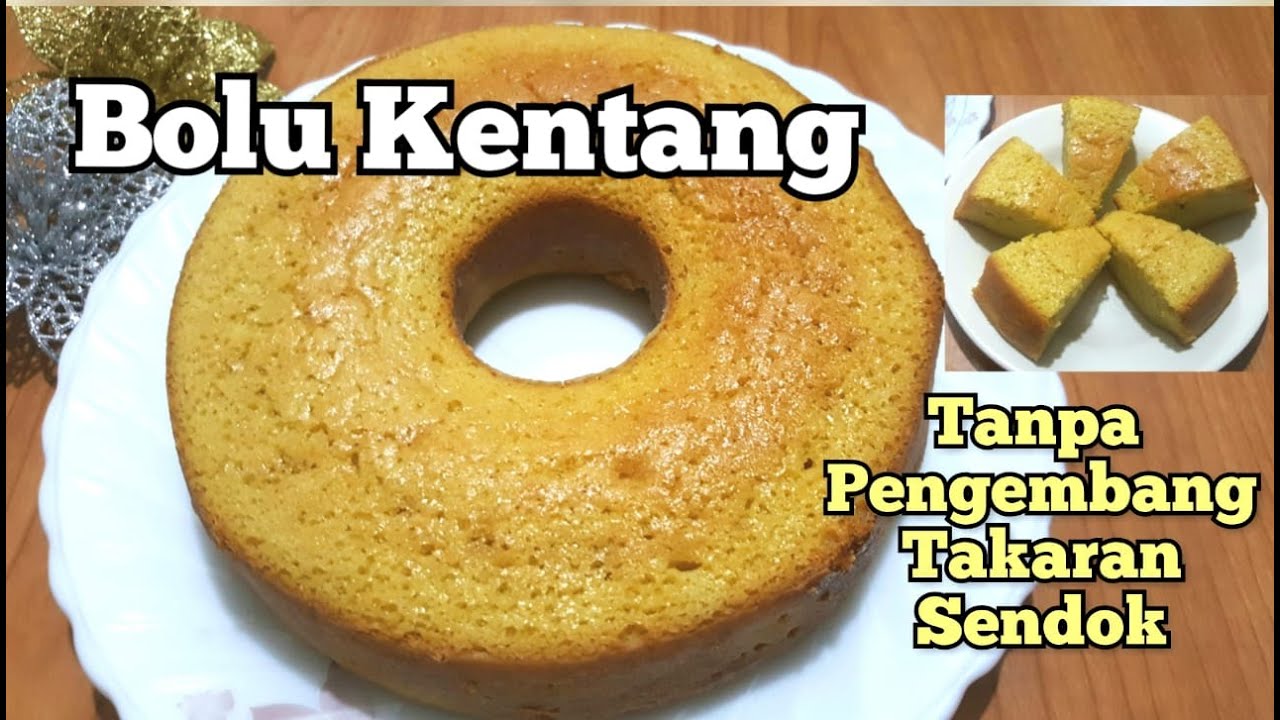 Resep Bolu Kentang Tanpa Pengembang Takaran Sendok Enak dan Super ...