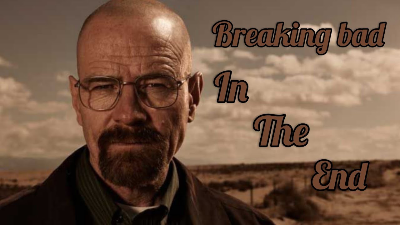 Breaking Bad \\ In The End - YouTube