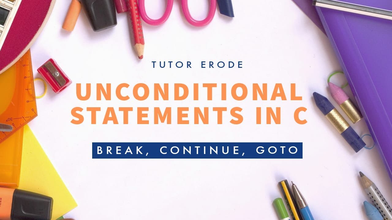 C Programming For Beginners In Tamil Unconditional Statements In C C Programming For Beginners In Tamil Unconditional Statements In C