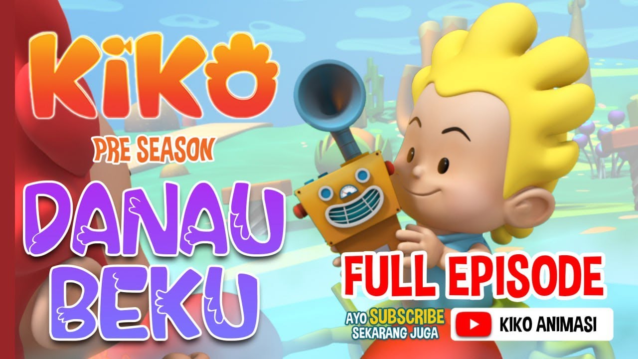 DANAU BEKU | EPISODE LENGKAP | KIKO - PRE SEASON - YouTube