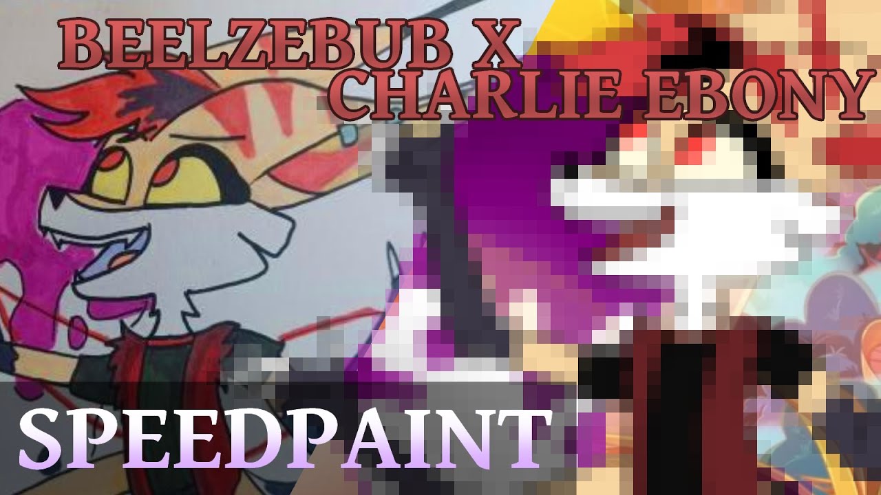 Helluva Boss: Charlie Ebony ver. Beelzebub (SPEEDPAINT+CUTSCENE) - YouTube