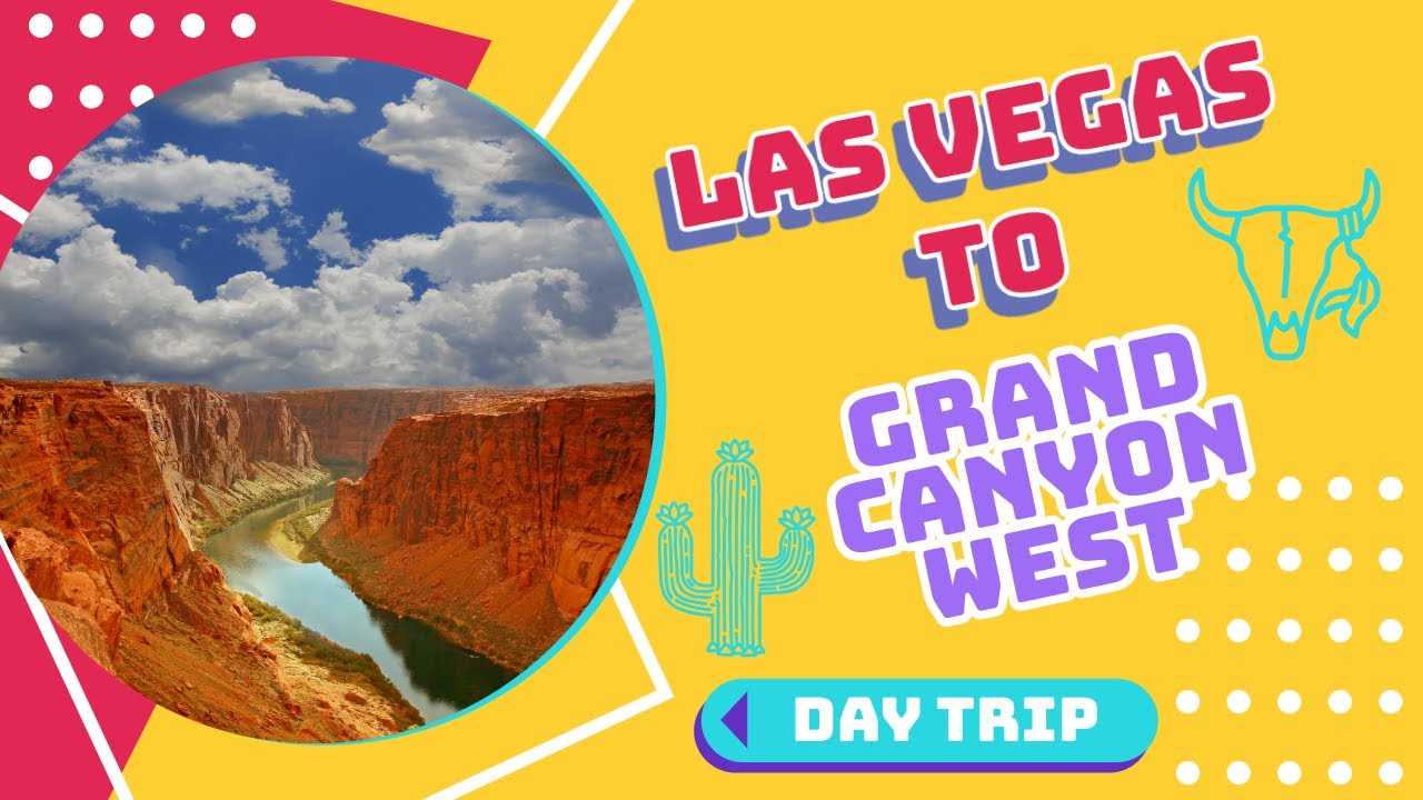 Grand Canyon West - THE Day Trip from Las Vegas for Spring Break - YouTube