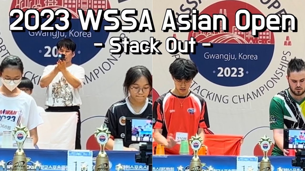 Stack Out (Male&Female) | WSSA 2023 Asian Open Sport Stacking ...