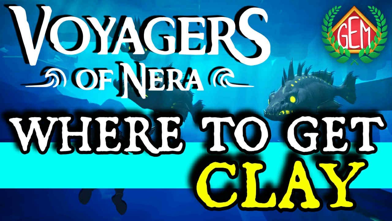 Voyagers of Nera Where to Get Clay - YouTube