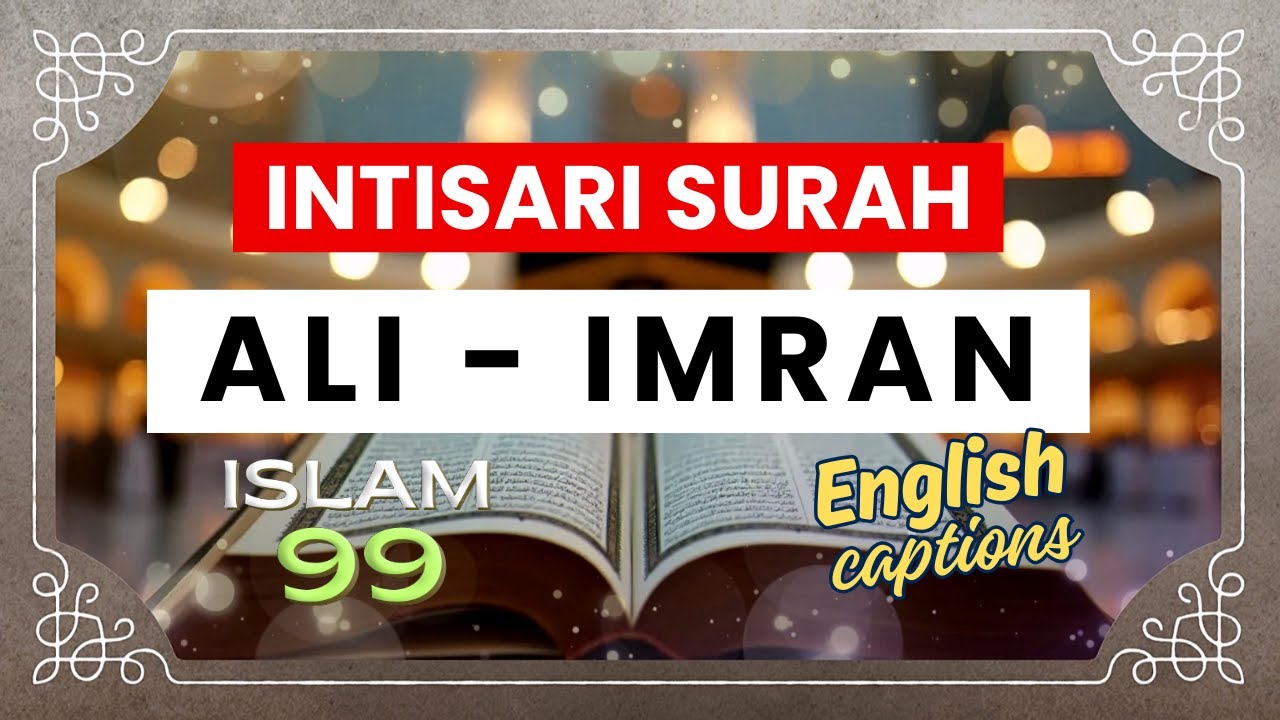 Intisari Surah Ali Imran: Pesan Iman, Keteladanan, dan Persatuan Umat ...