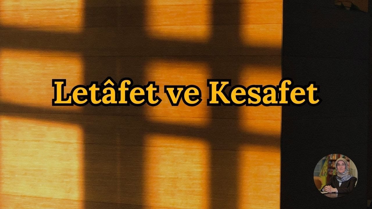 Letâfet ve Kesafet - YouTube