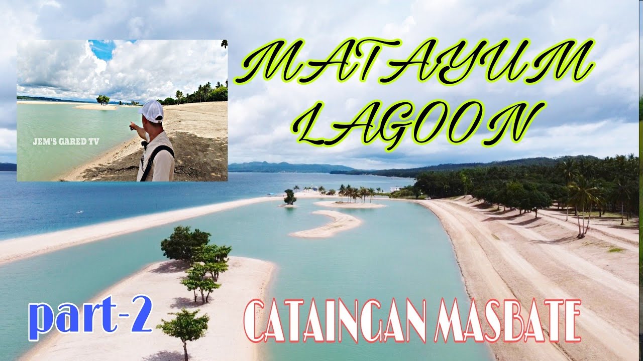 MATAYUM LAGOON CATAINGAN MASBATE PART-2 SULIT ANG PASYAL KO DITO.😱 ...
