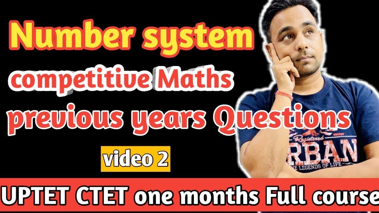 Number System Previous Year Questions UPTET CTET YouTube number-system-previous-year-questions-uptet-ctet-youtube