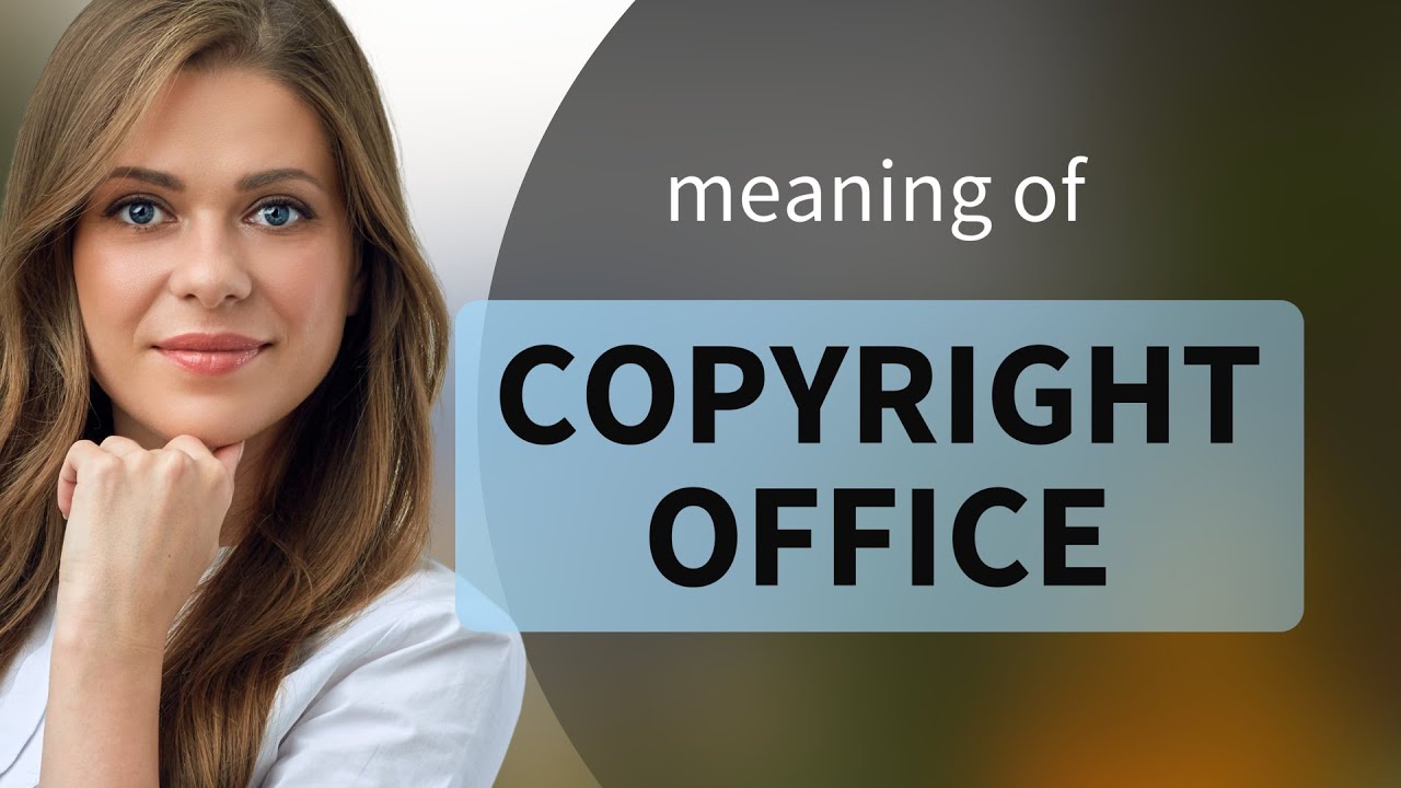 Understanding the "Copyright Office": A Guide for English Learners ...