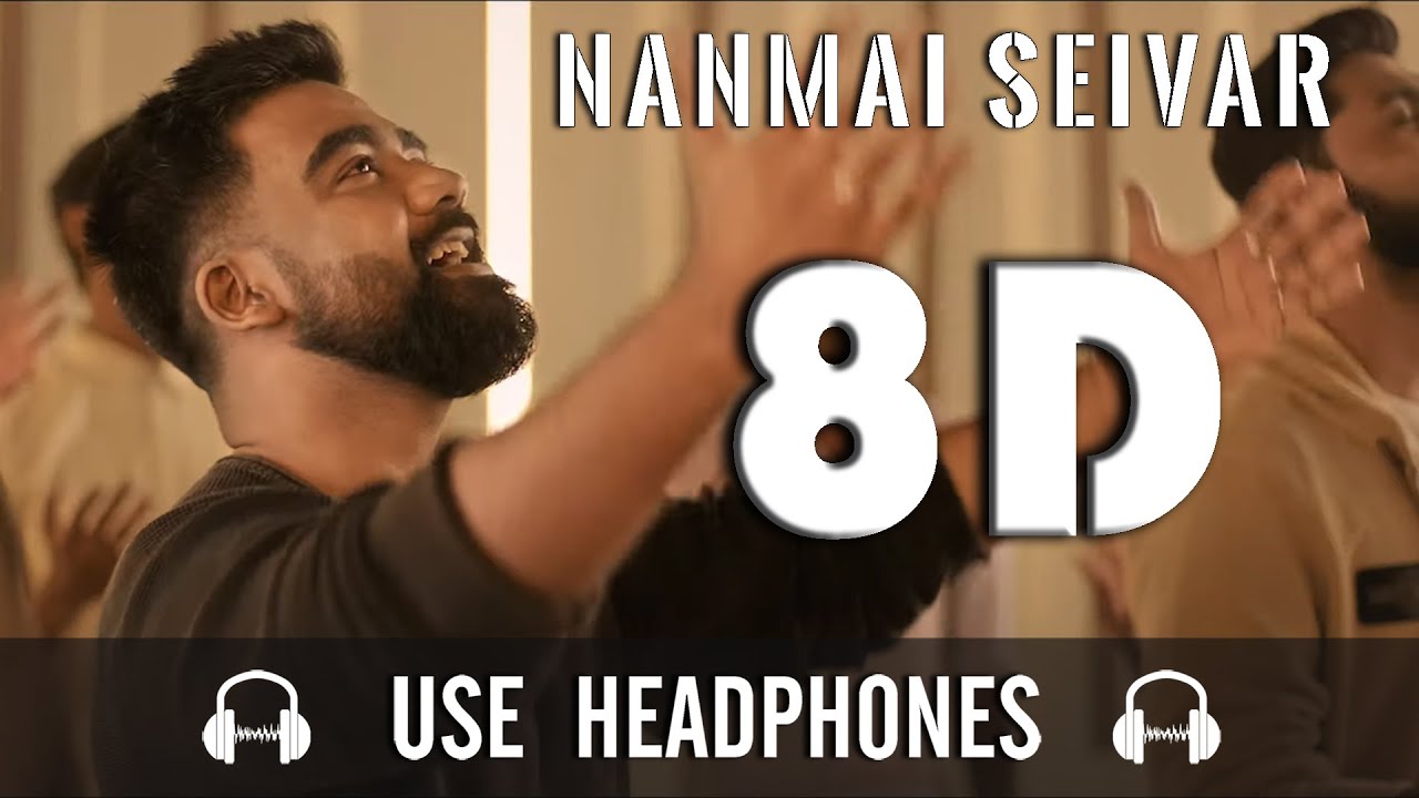 Nanmai Seivar | Timothy Sharan | Isaac D | Benny Visuvasam | 8D Tamil ...