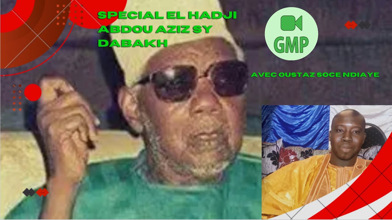 🔴[DIRECT] SPECIAL EL HADJI ABDOU AZIZ SY DABAKH RTA AVEC OUSTAZ SOCE ...