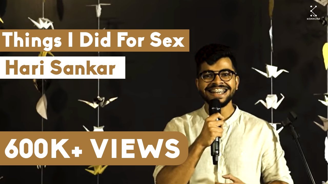 Things I Did For Sex Hari Sankar The Storytellers Youtube