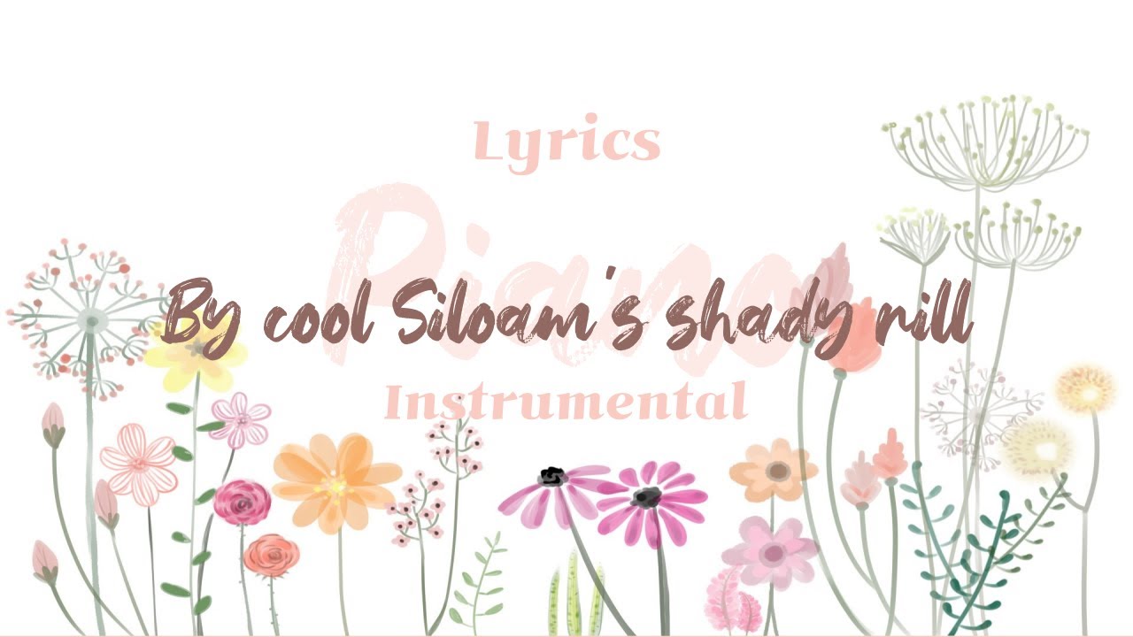 By cool Siloam’s shady rill ⎮ Hymn⎮piano⎮instrumental⎮ Lyrics - YouTube