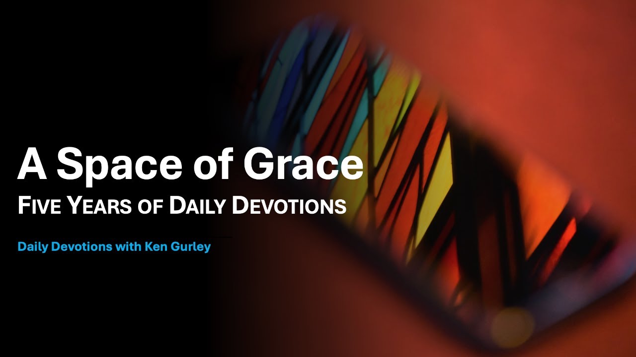 A Space of Grace: Five Years of Daily Devotions - YouTube