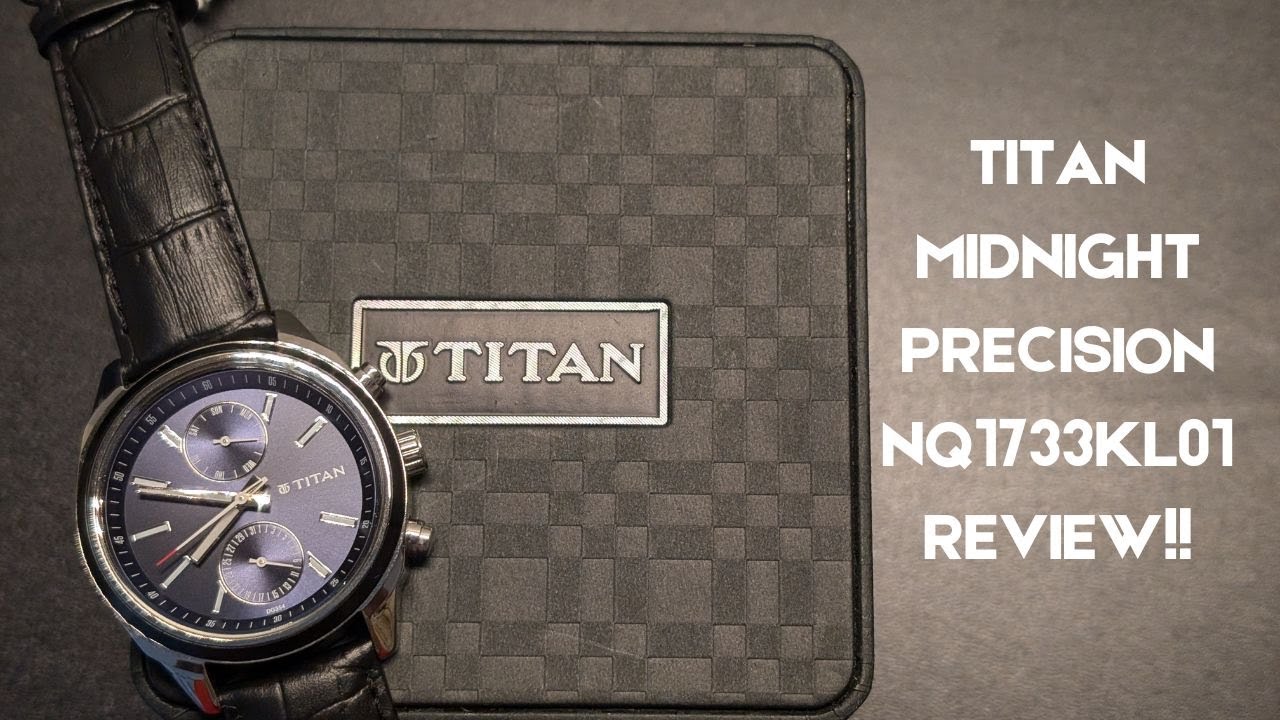 Titan Midnight Precision NQ1733KL01 Watch Review!! - YouTube