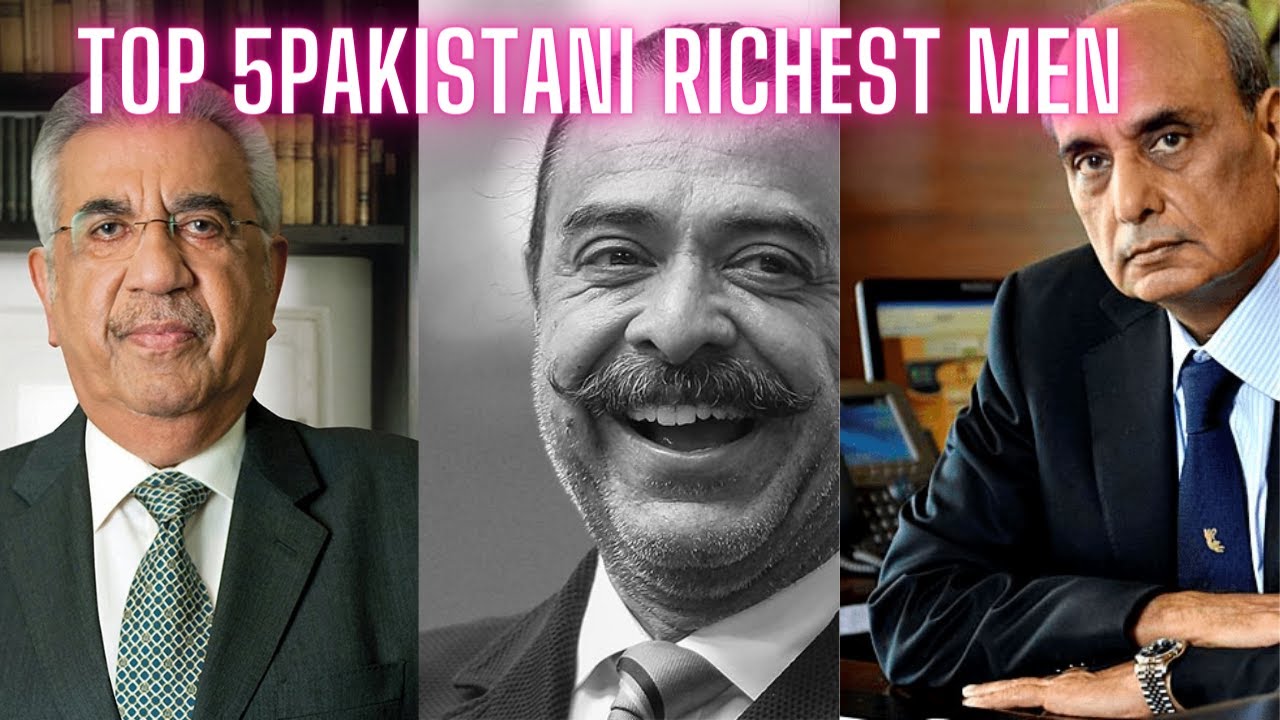 Top 5 Richest Men In Pakistan - YouTube
