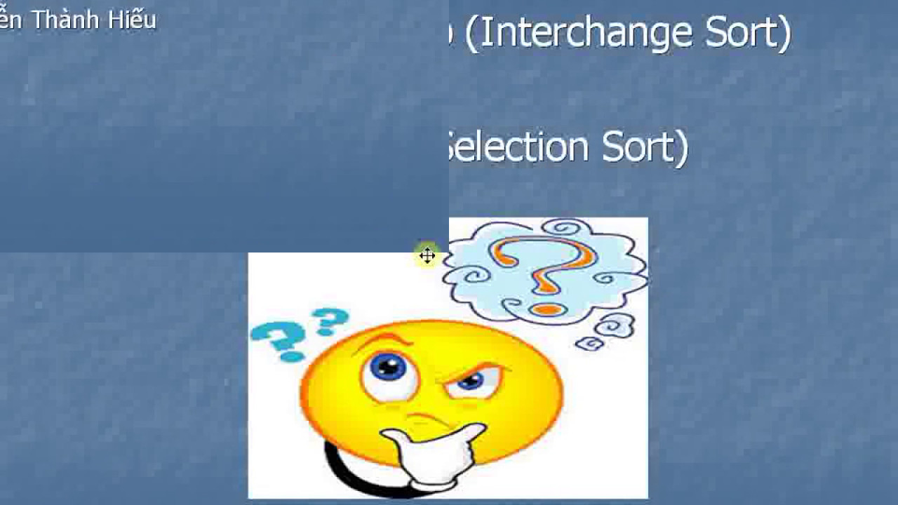 CTDL & GIẢI THUẬT | INTERCHANGE SORT & SELECTION SORT - YouTube