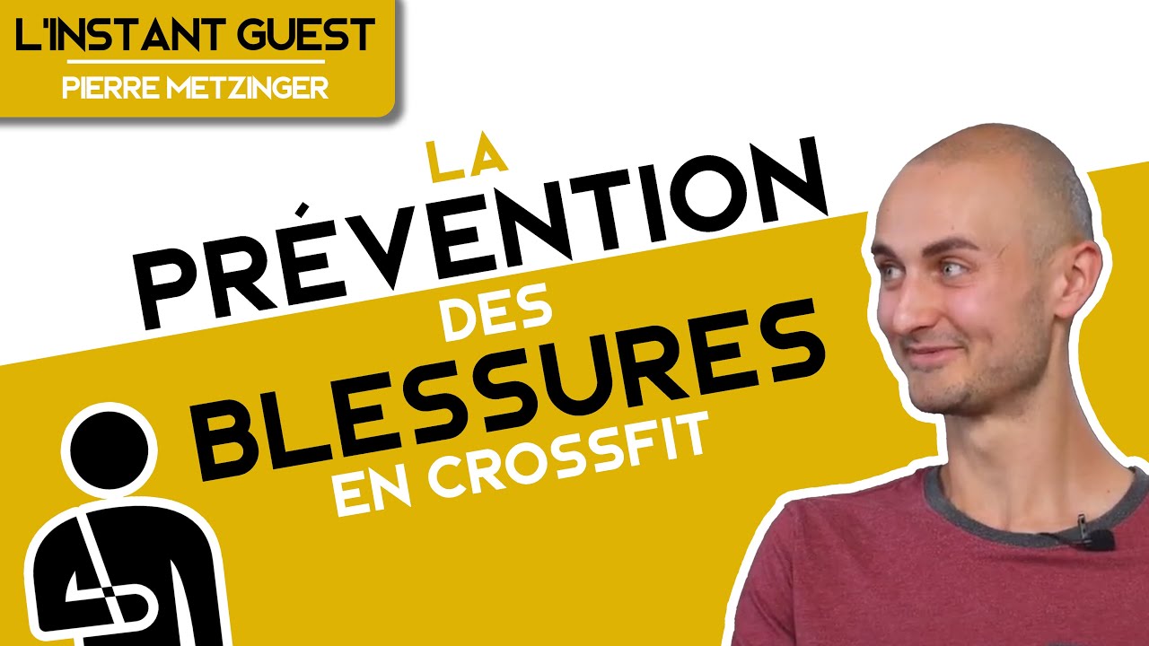 La prévention des blessures en CrossFit - L'instant Guest avec Pierre ...
