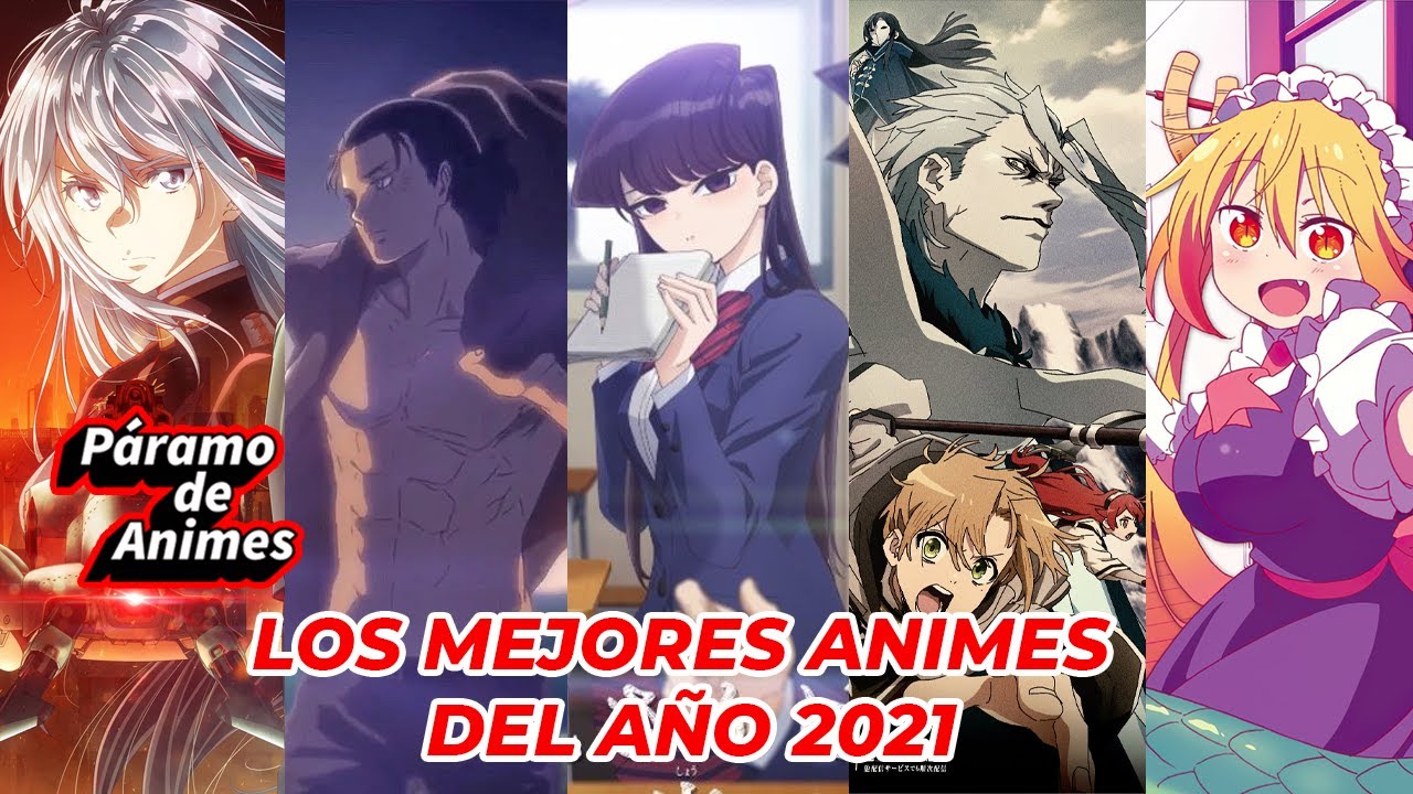 Los Mejores Animes Del 2021 Premios Páramo De Animes Youtube