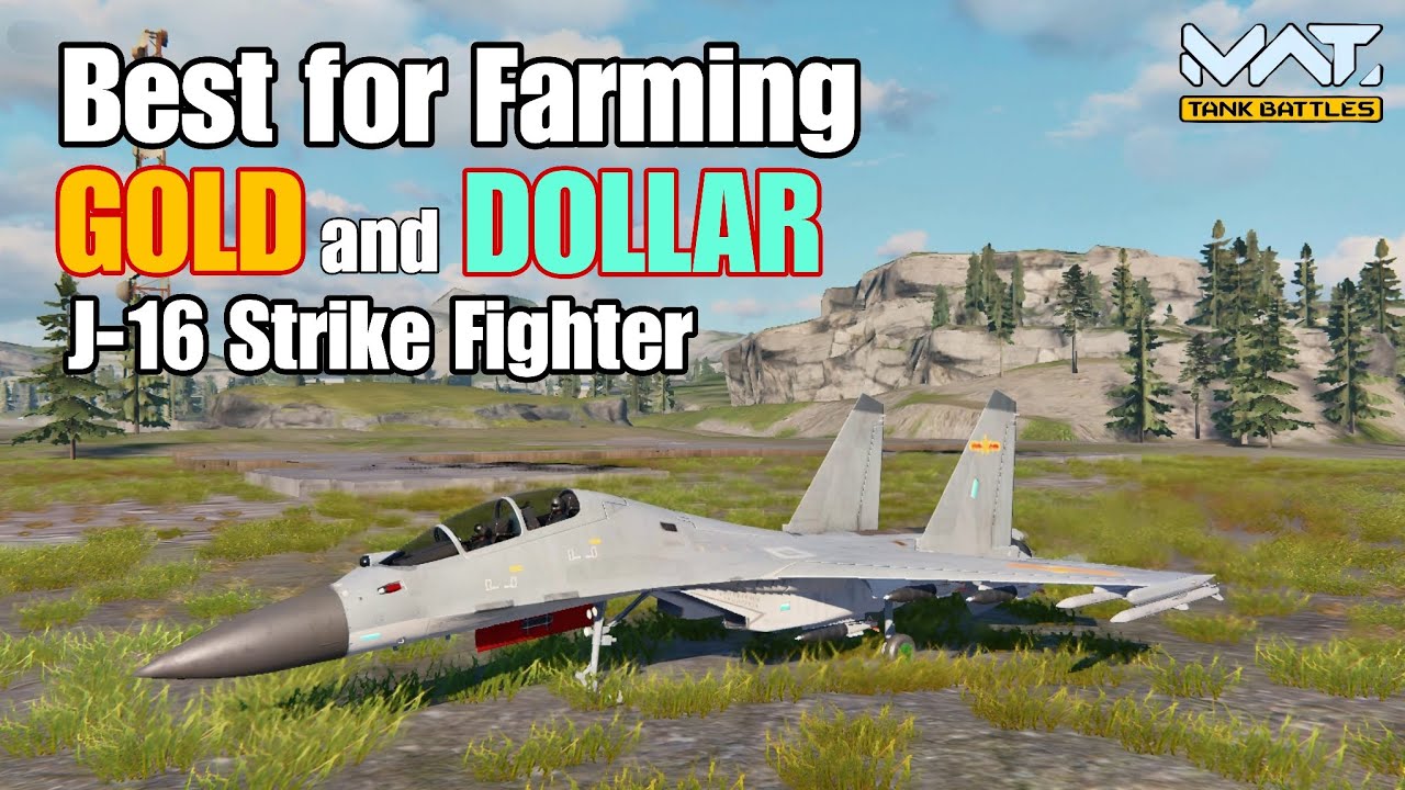 MWT: TANK BATTLES - Best for Farming GOLD and DOLLAR.. J-16 Aircraft ...