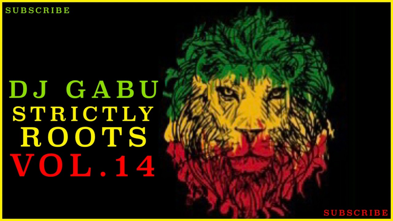 BEST ROOTS REGGAE MIX 2021 - DJ GABU ADDITICHA // (STRICTLY ROOTS VOL ...