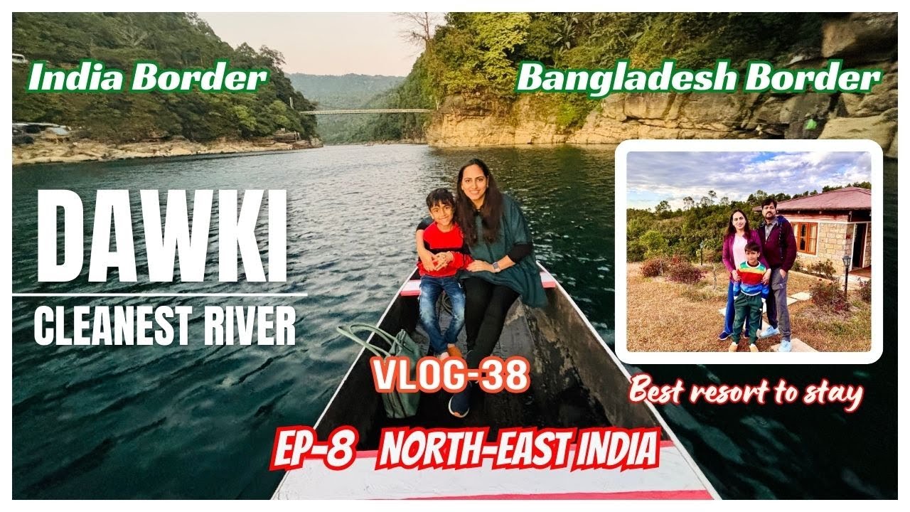 Crystal Clear Waters: Exploring the DAWKI River in Meghalaya|| India ...