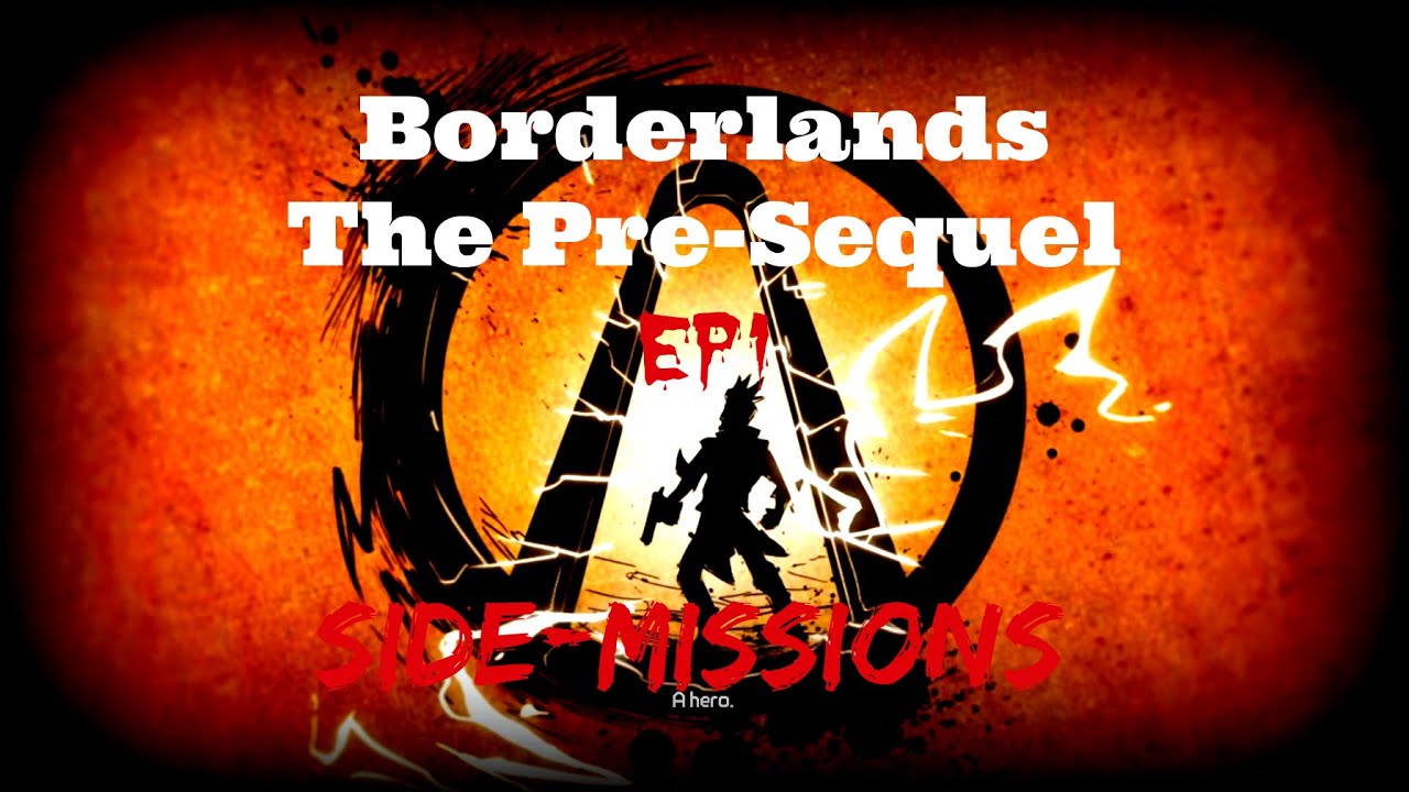 Borderlands The Pre-Sequel (PC) Side Missions EP1 -Bunch Of Ice Holes ...