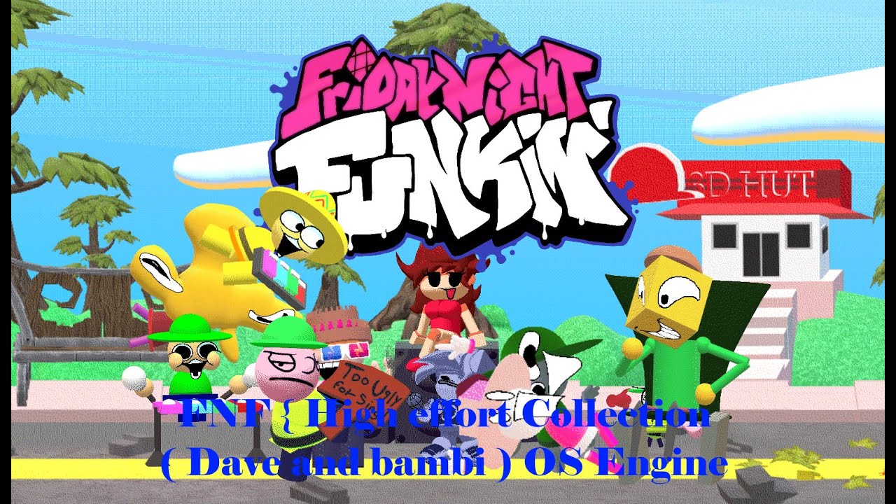 FNF { High effort Collection ( Dave and bambi ) OS Engine Kompilasi #1 ...