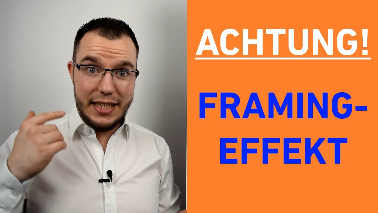 Manipulationsgefahr! FRAMING-EFFEKT einfach erklärt - YouTube