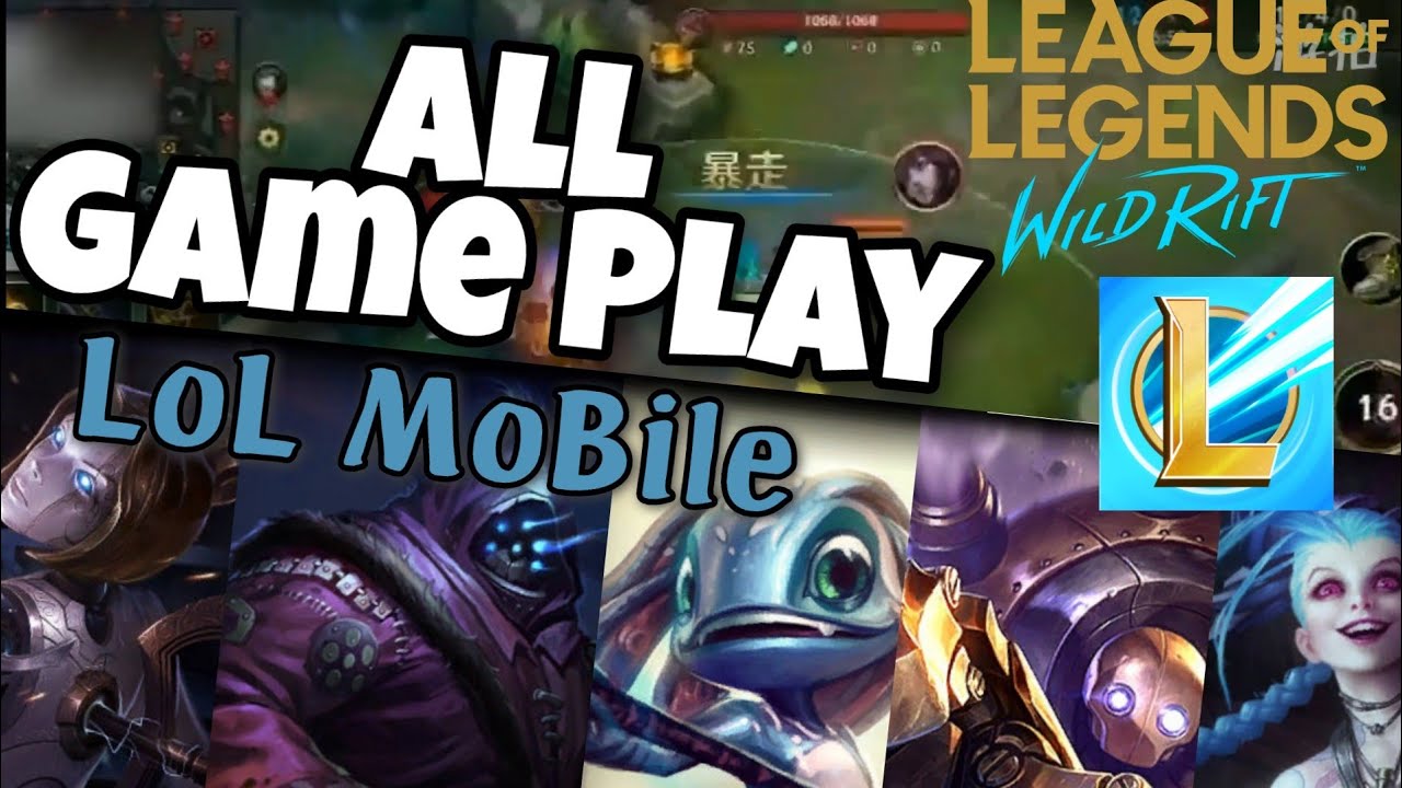 LOL MOBILE | FULL GAMEPLAY ALL CHAMPIONS League of Legends: Wild Rift ...