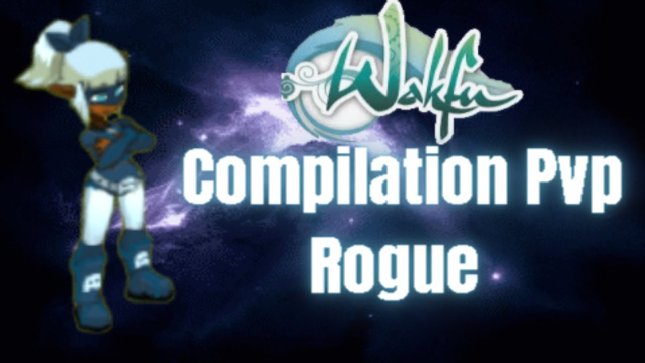 [Wakfu] Compilation Rogue Pvp 80/110 - YouTube