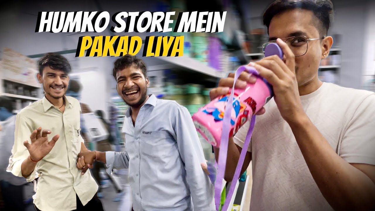 Logo ne humko store mein pakad liya🤣 | Shor karte huye😱 - YouTube