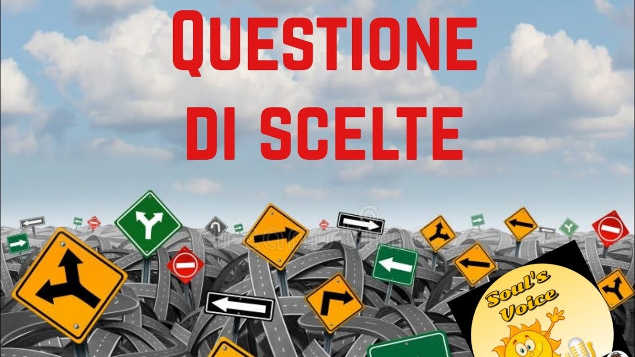 QUESTIONE DI SCELTE - YouTube