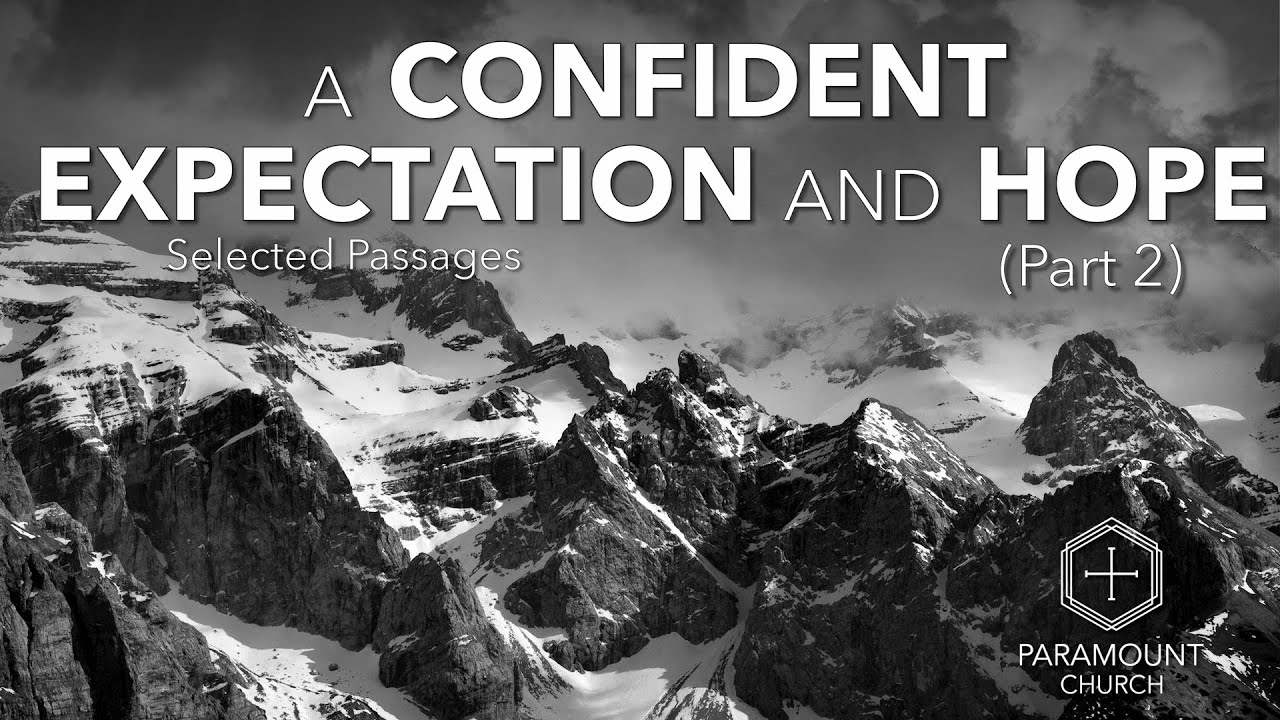 A Confident Expectation and Hope, Part 2 // Paramount Church ...