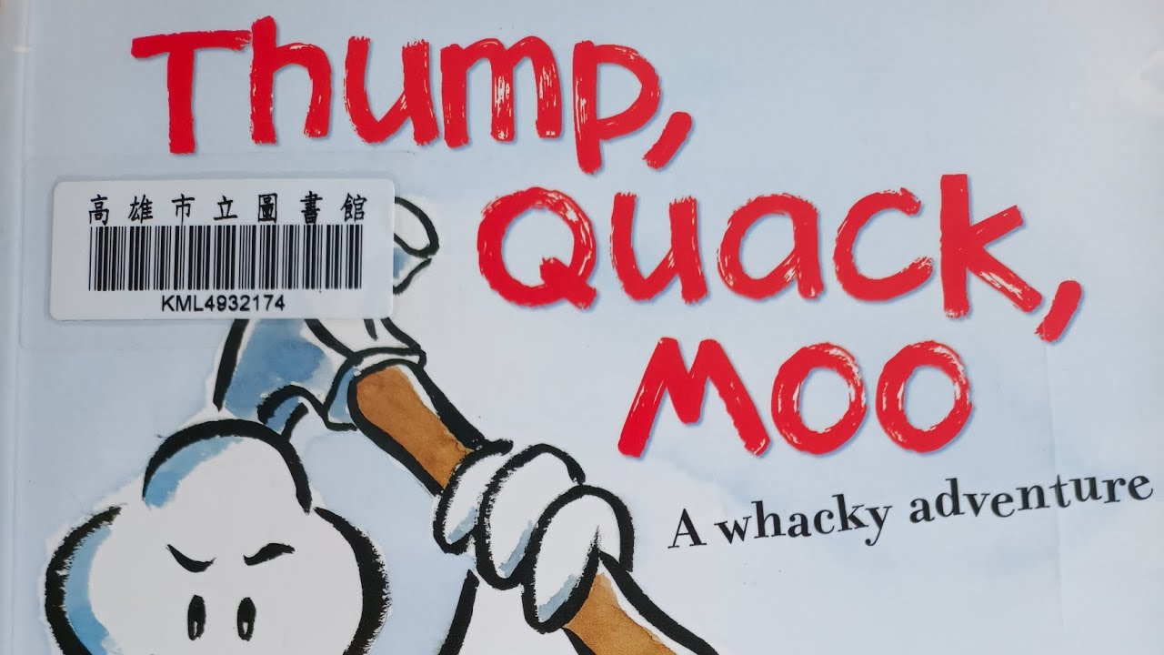 Thump,Quack, Moo - YouTube