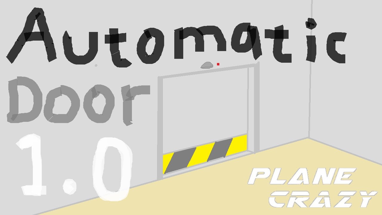 Automatic Door Tutorial | Plane Crazy - YouTube