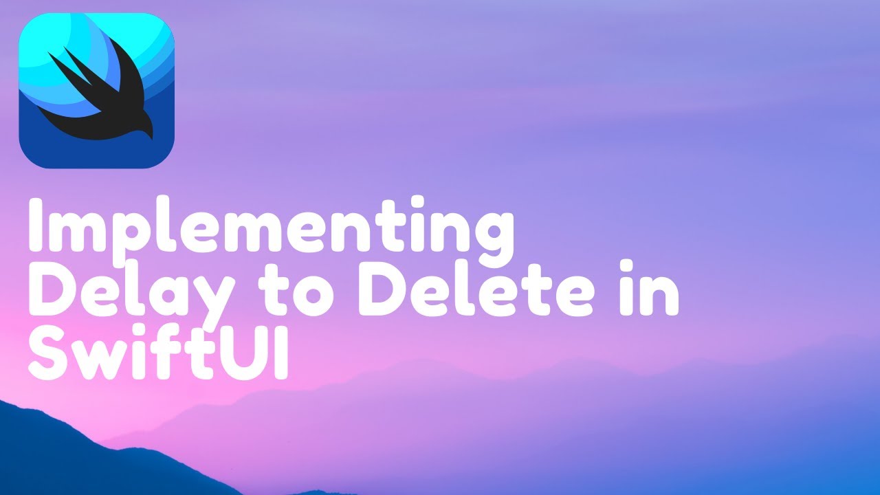 Implementing Delay to Delete Functionality in SwiftUI - YouTube