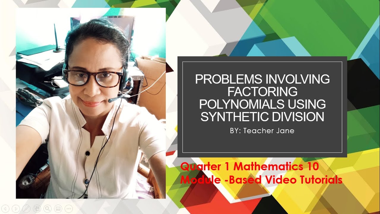 Q1 WEEK 8 Problems Involving Factoring Polynomials Using Synthetic q1-week-8-problems-involving-factoring-polynomials-using-synthetic