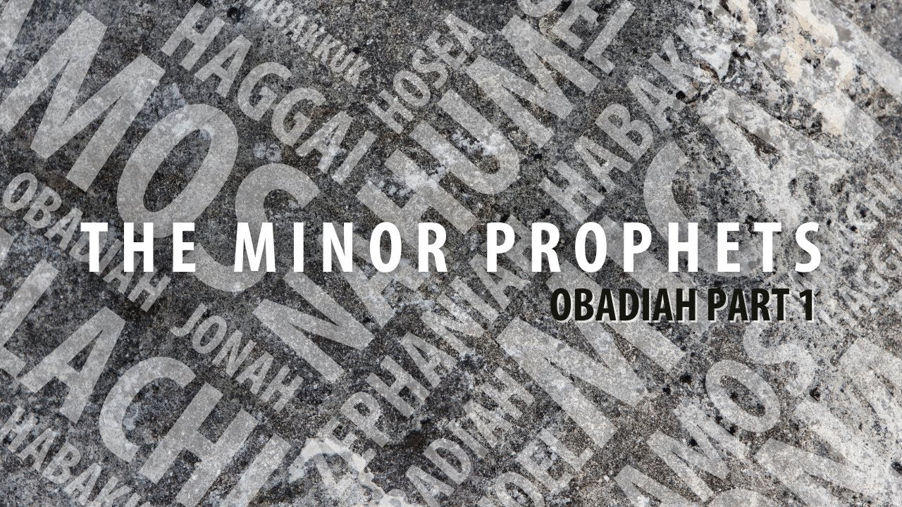 Obadiah Part 1 - Minor Prophets - Discover Life with God with Mike ...