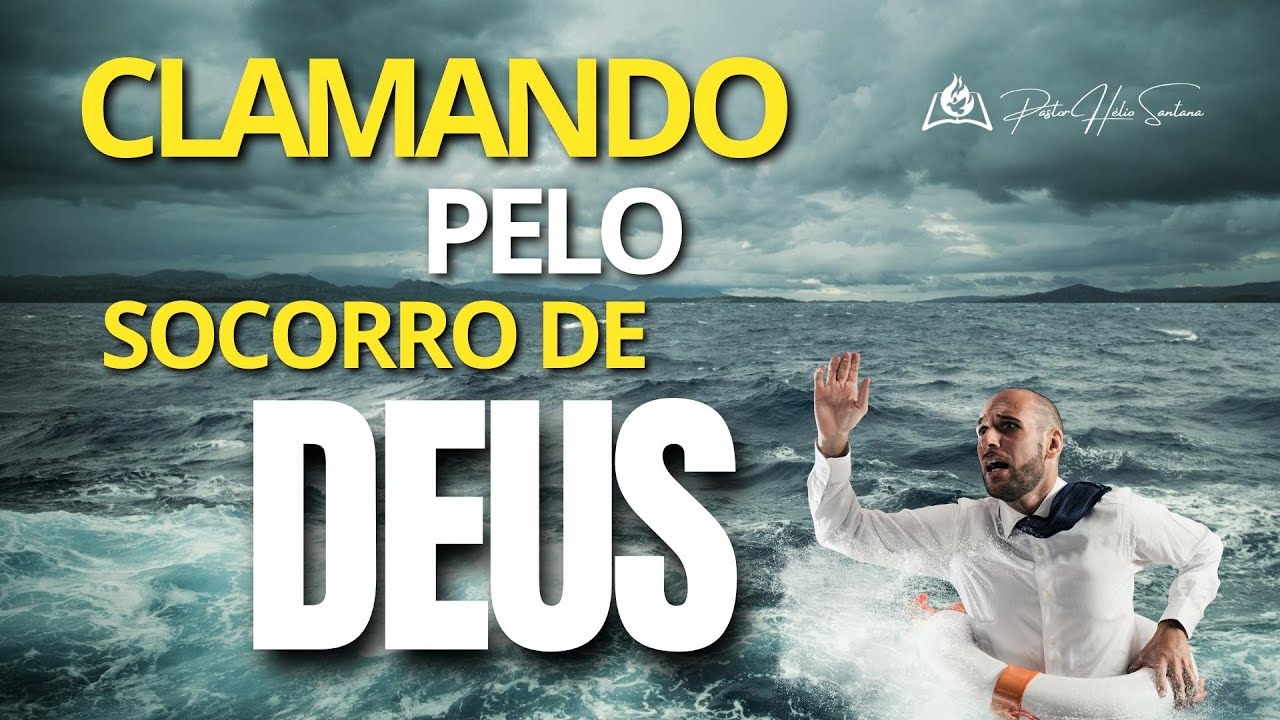 ORAÇÃO, CLAMANDO PELO SOCORRO DE DEUS - YouTube