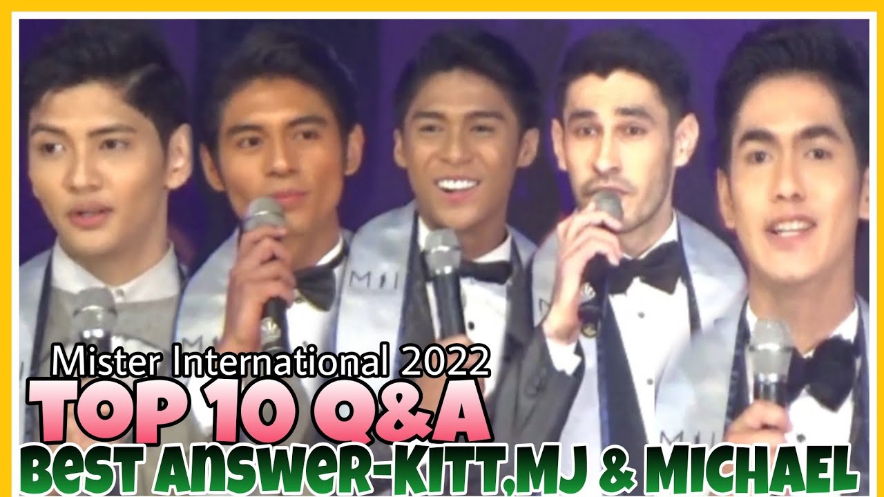 TOP 10 Q&A-MISTER INTERNATIONAL 2022 (Kitt Cortez, MJ ordillano at ...