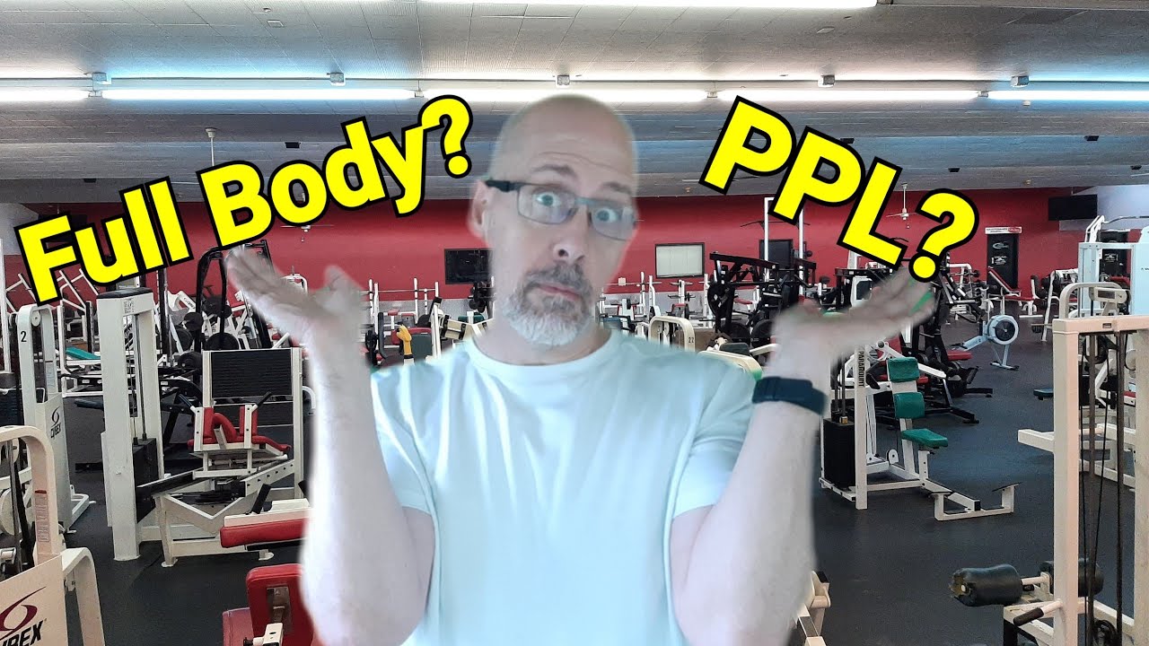 Full Body Workouts vs PPL: Which Is Better? - YouTube