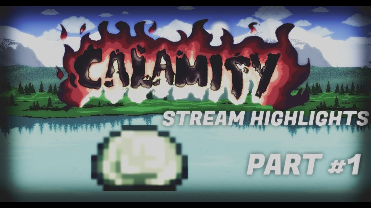 TERRARIA CALAMITY STREAM HIGHLIGHTS PART 1 - YouTube