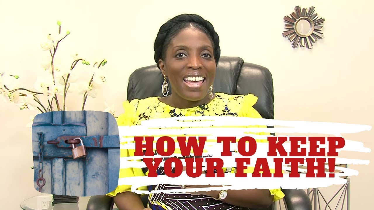 How To Keep Your Faith! - YouTube